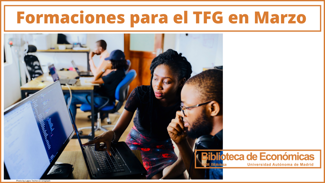 Formación de usuarios: TFG | Biblioteca de Económicas | Noticias | UAM
