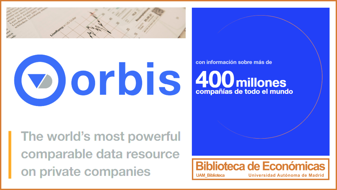 ORBIS información financiera | Biblioteca de Económicas | Noticias | UAM