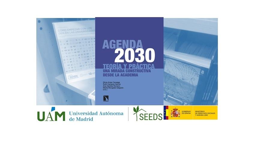 UAM - Presentación del libro “Agenda 2030: teoría y práctica. Una mirada constructiva desde la ...