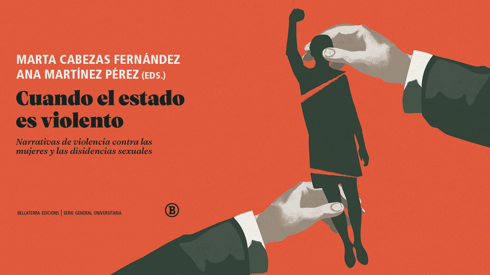 Activistas y académicas feministas presentan el libro "Cuando el estado ...